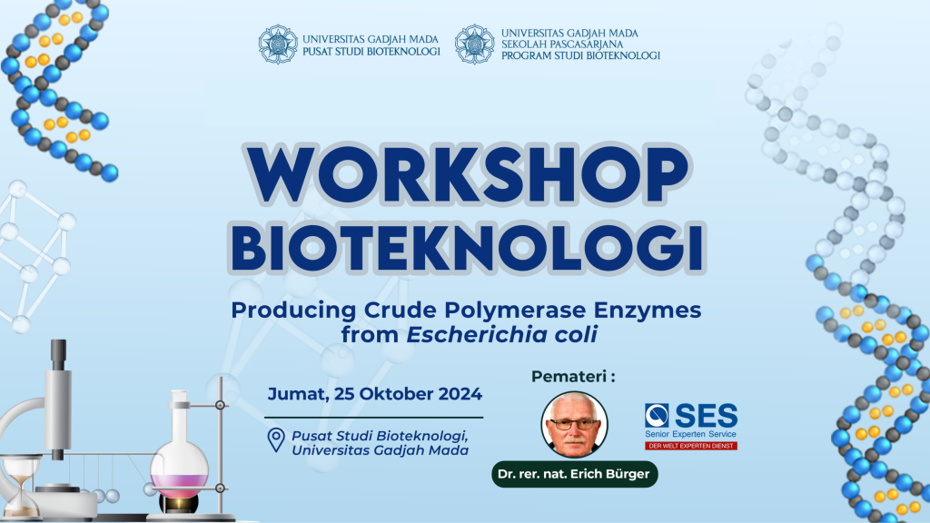 Dorong Kemandirian Produk Dalam Negeri, Pusat Studi dan Program Studi Bioteknologi UGM Gelar ...